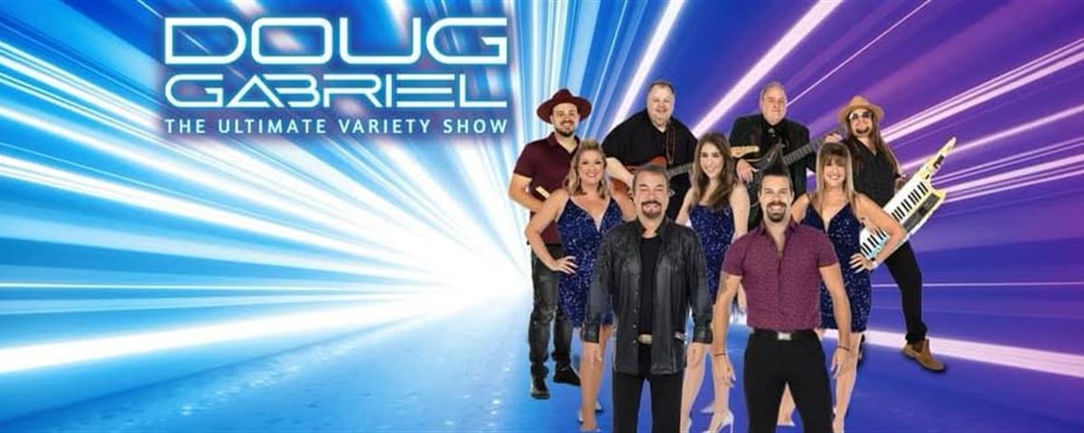 Doug Gabriel The Ultimate Variety Show - Discover Branson